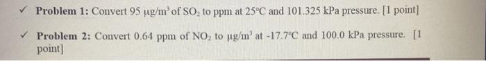 Solved Problem 1: Convert 95 ug/m of So, to ppm at 25°C | Chegg.com