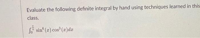 Solved Evaluate the following definite integral by hand | Chegg.com
