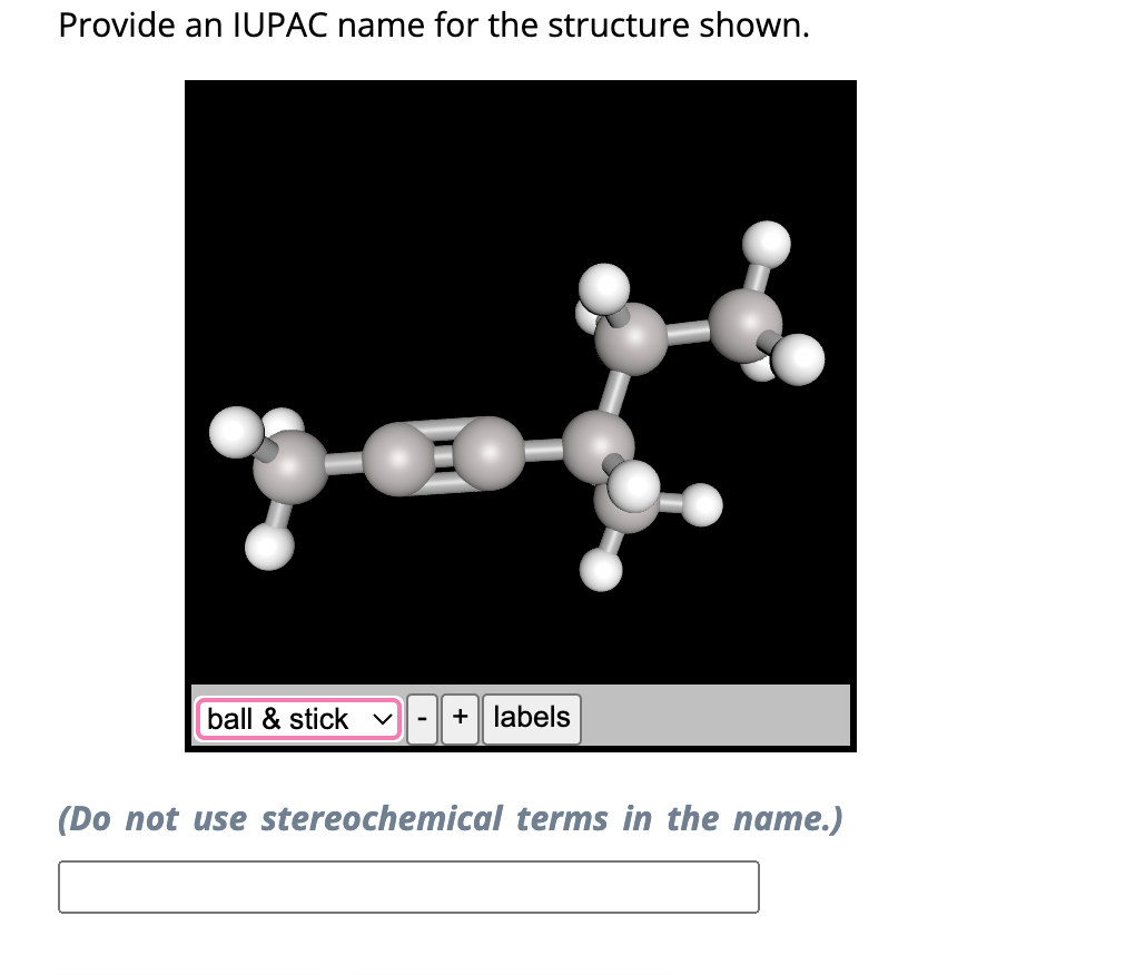 Solved Provide an IUPAC name for the structure shown.(Do not | Chegg.com