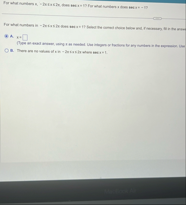 Solved For what numbers x,-2π≤x≤2π, ﻿does secx=1 ? ﻿For what | Chegg.com