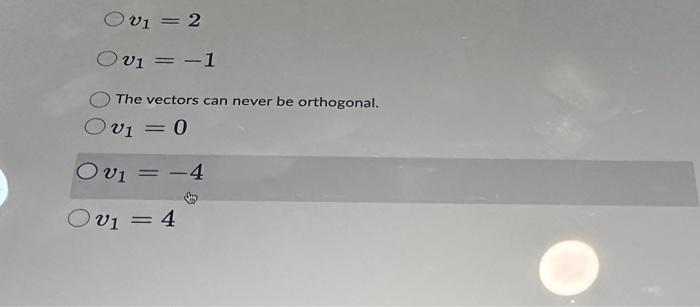 Solved Find the component v1 so that the vectors below are | Chegg.com