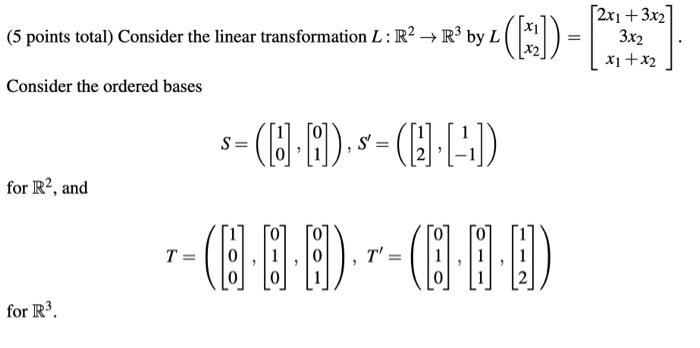 Solved (5 points total) Consider the linear transformation | Chegg.com