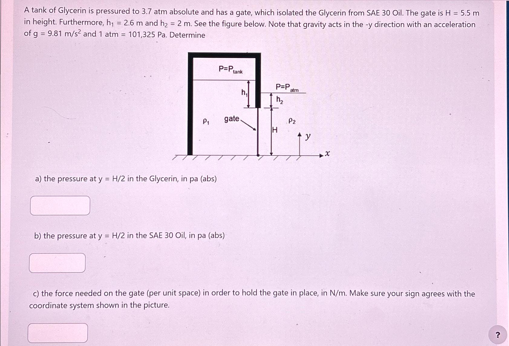 Solved A tank of Glycerin is pressured to 3.7atm absolute | Chegg.com