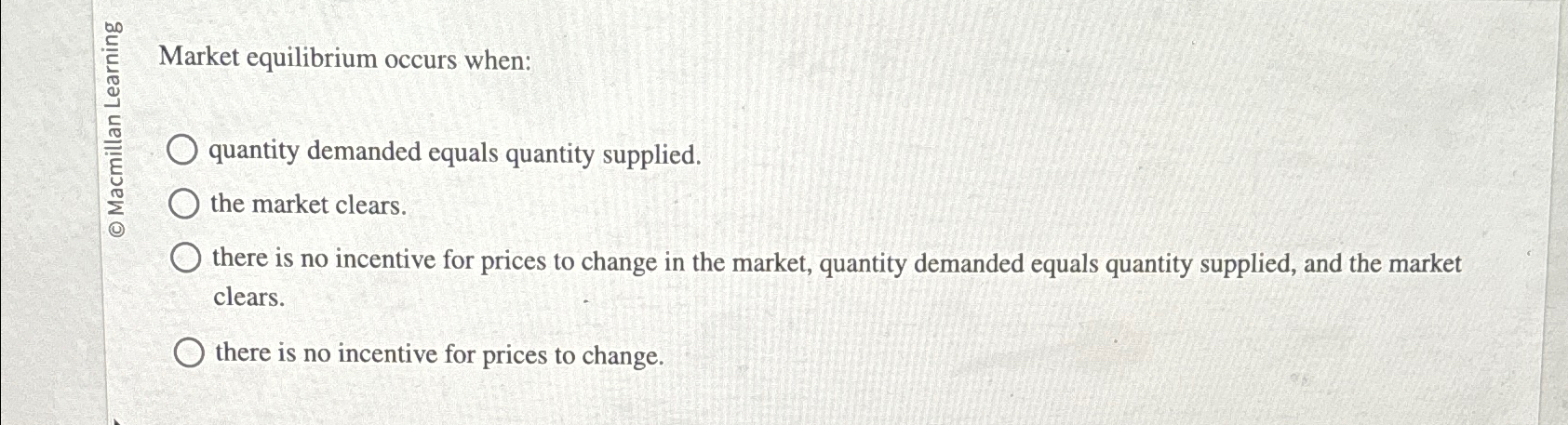 Solved 先 ﻿Market equilibrium occurs when:quantity demanded | Chegg.com