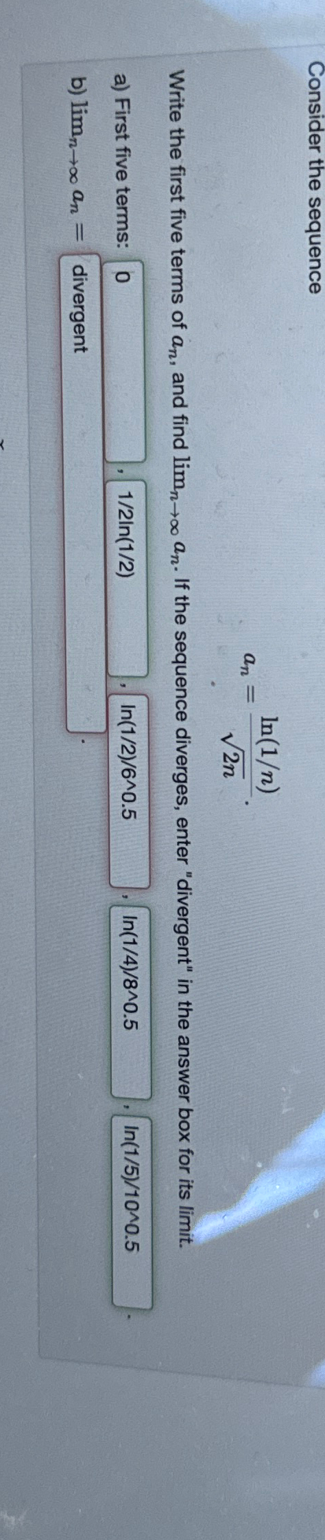 Solved Consider the sequencean=ln(1n)2n2Write the first five | Chegg.com