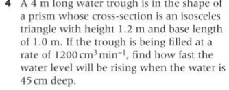 Solved 4 ﻿A 4m ﻿long water trough is in the shape of a prism | Chegg.com
