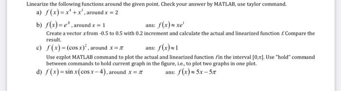 Solved Linearize the following functions around the given | Chegg.com