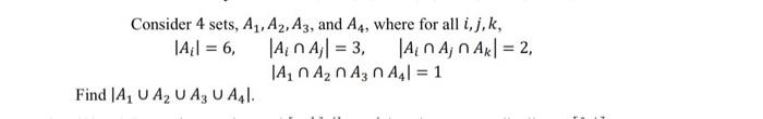 Solved Consider 4 sets, A1, A2, A3, and A4, where for all | Chegg.com