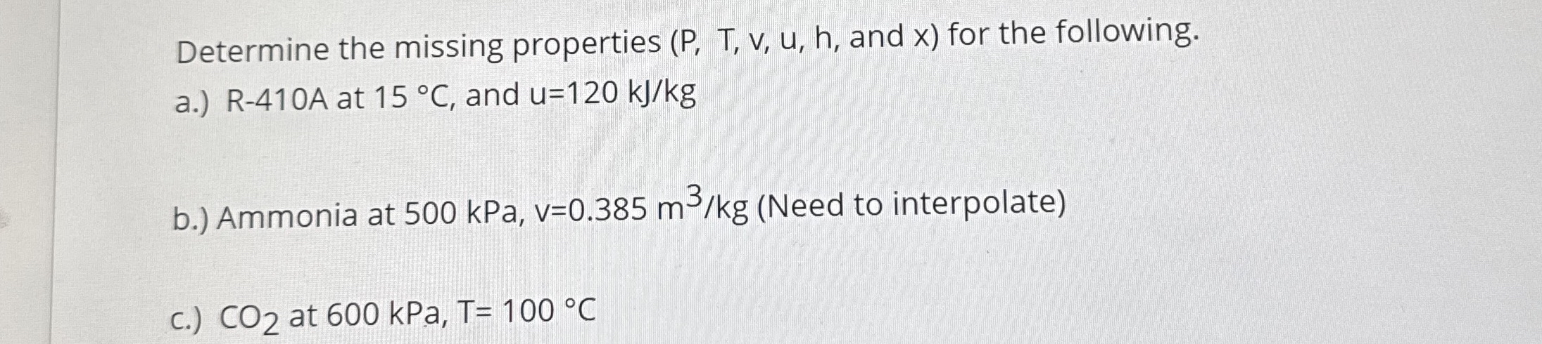 Solved Determine the missing properties ( P,T,v,u,h, ﻿and x | Chegg.com
