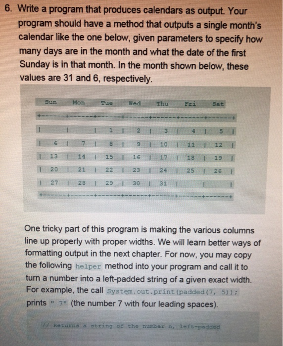 Solved 6. Write a program that produces calendars as output. | Chegg.com