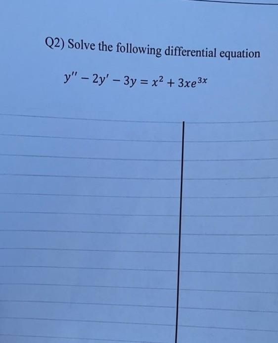 Solved Q2) Solve the following differential equation | Chegg.com