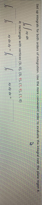 Solved Set up integrals for both orders of integration. Use | Chegg.com
