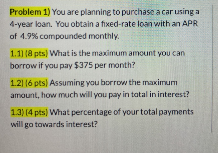 Solved Problem 1) You are planning to purchase a car using a | Chegg.com