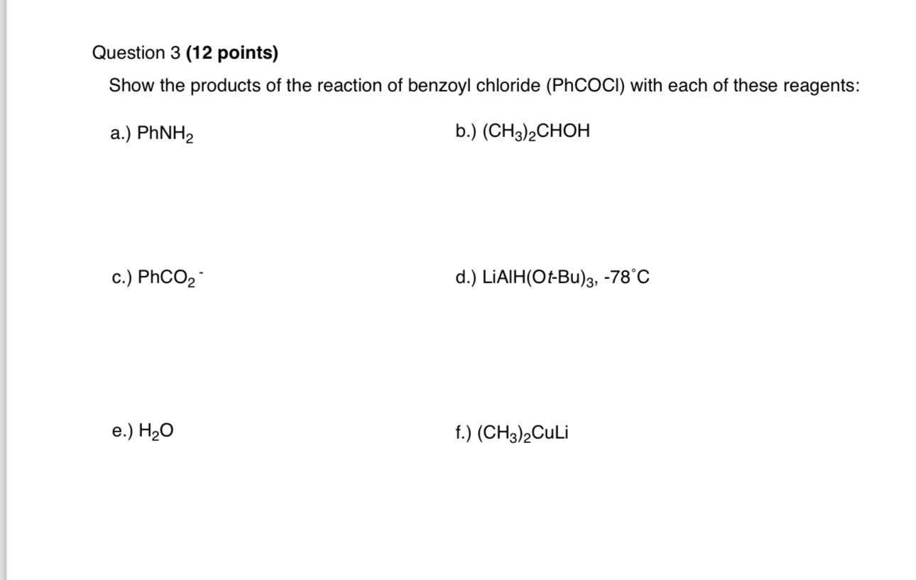 Solved Question 3 (12 ﻿points)Show the products of the | Chegg.com