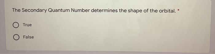 Solved The Secondary Quantum Number determines the shape of | Chegg.com