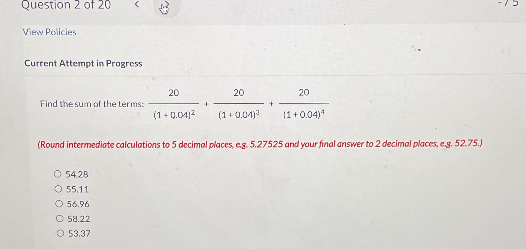 Solved Question 2 ﻿of 20View PoliciesCurrent Attempt in | Chegg.com