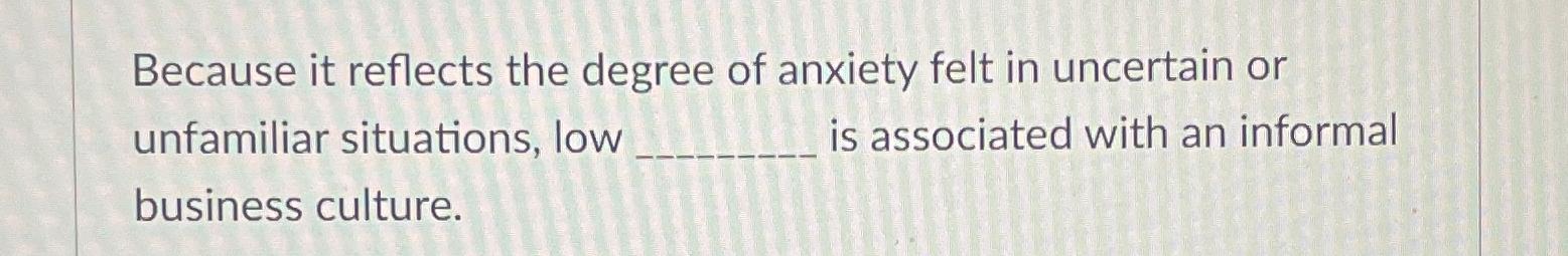 Solved Because it reflects the degree of anxiety felt in | Chegg.com