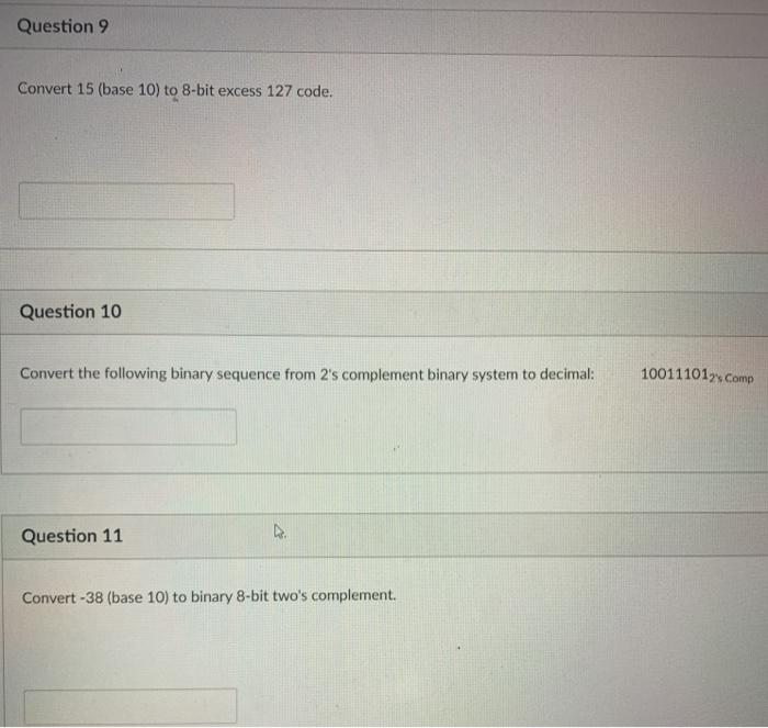 Solved Question 9 Convert 15 (base 10) to 8-bit excess 127 | Chegg.com