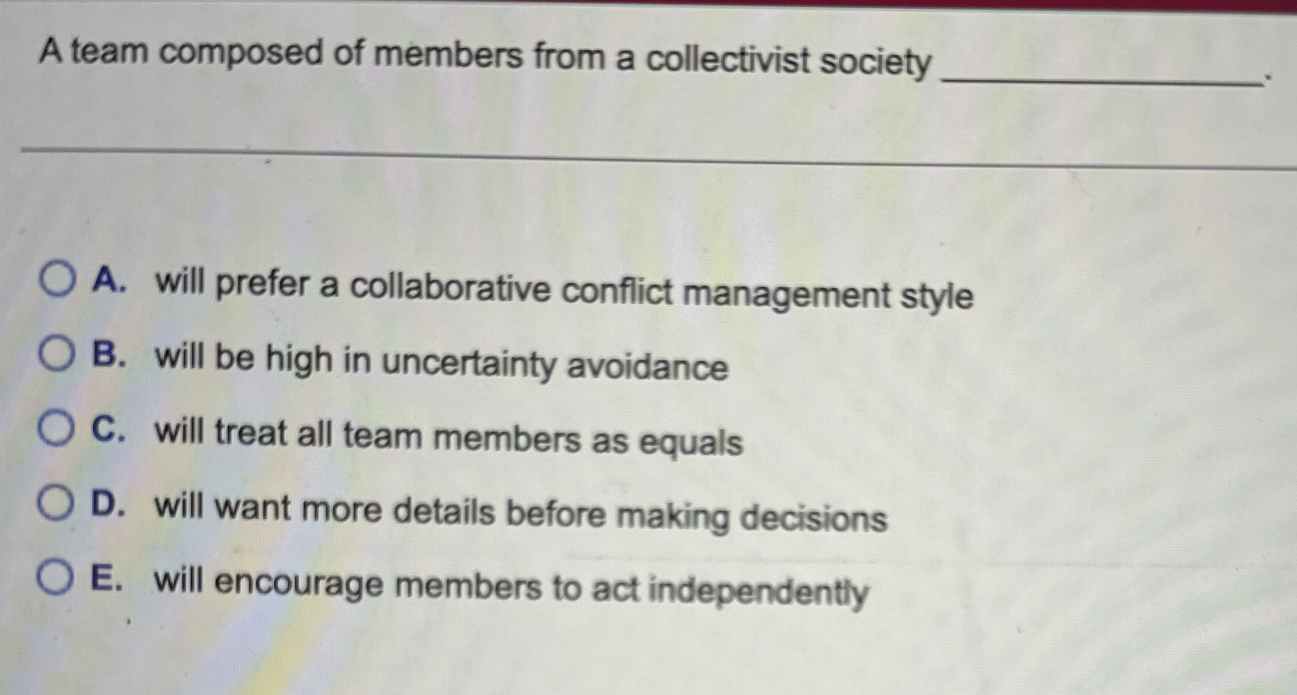 Solved A team composed of members from a collectivist | Chegg.com