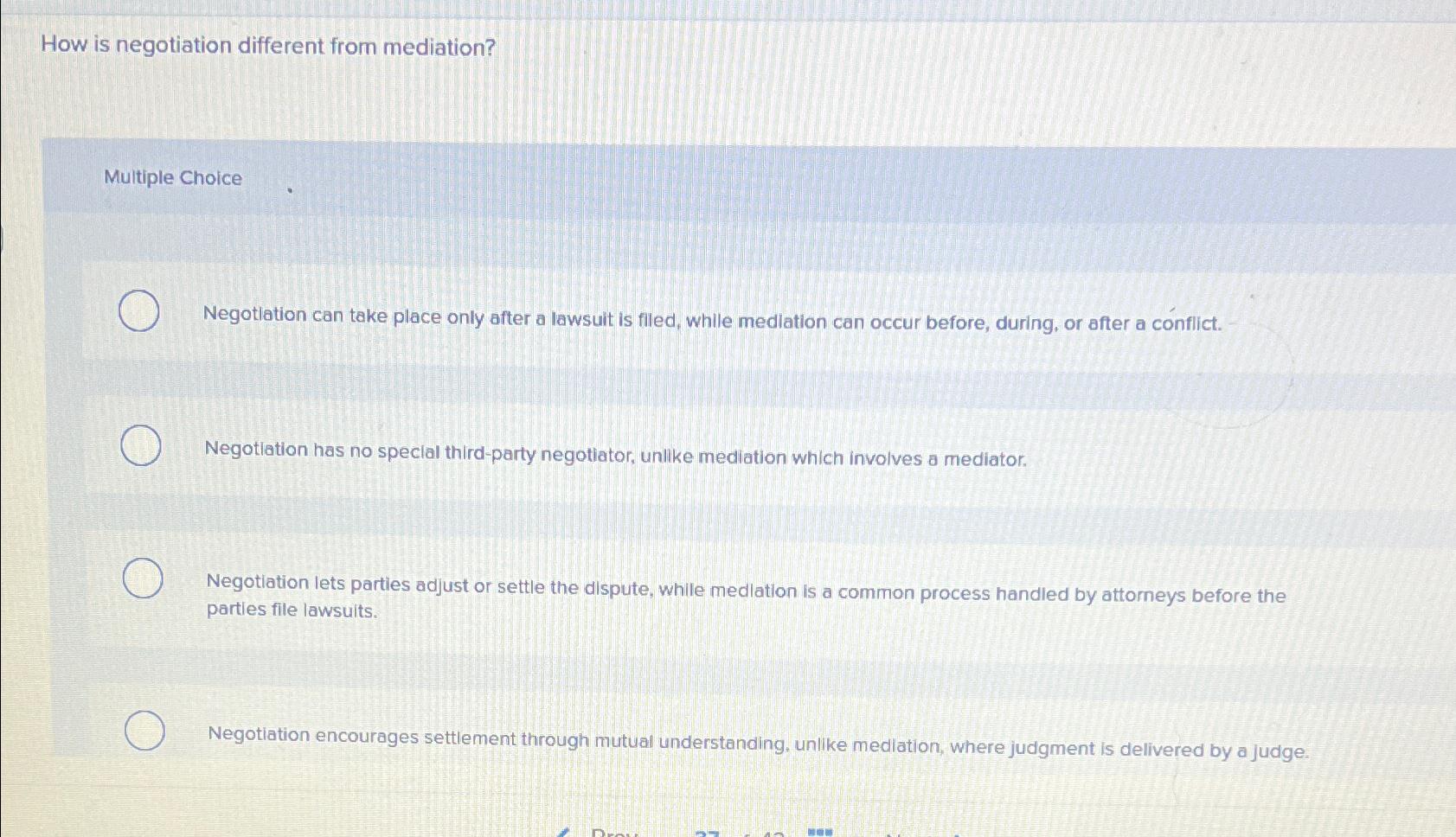 Solved How is negotiation different from mediation?Multiple | Chegg.com
