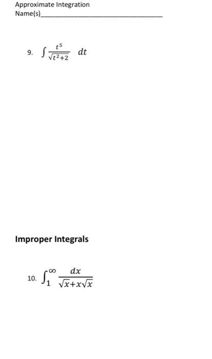 Solved Approximate Integration Name(s) dt 9. Improper | Chegg.com