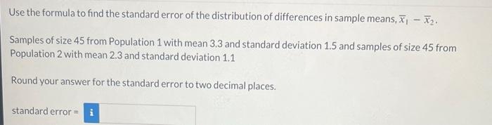 Solved Use the formula to find the standard error of the | Chegg.com