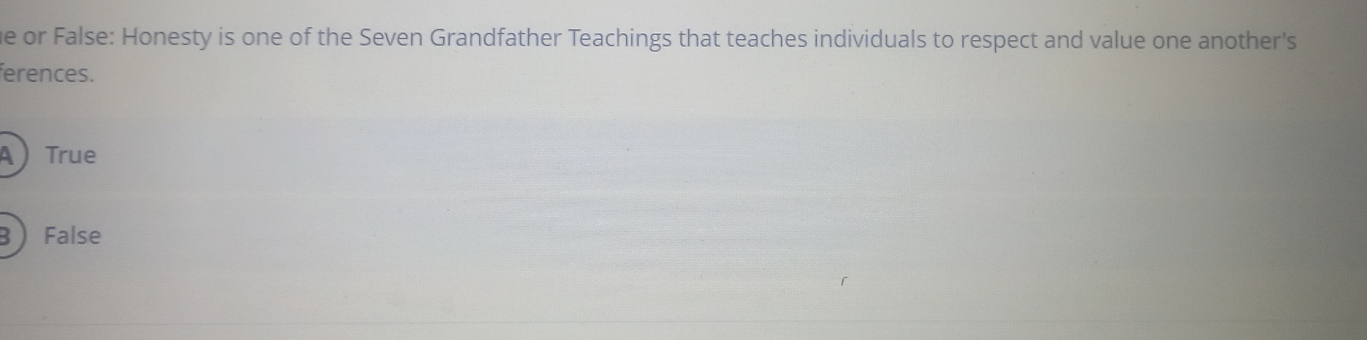 Solved le or False: Honesty is one of the Seven Grandfather | Chegg.com