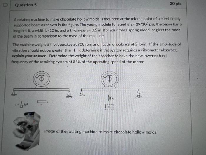 Solved A rotating machine to make chocolate hollow molds is | Chegg.com