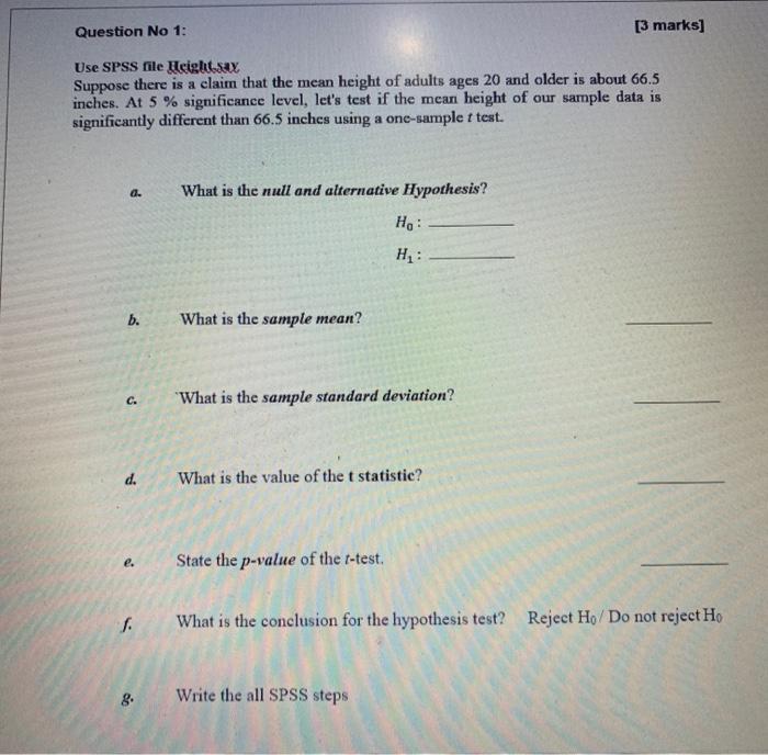 Question No 1 [3 Marks] Use Spss File Height Say