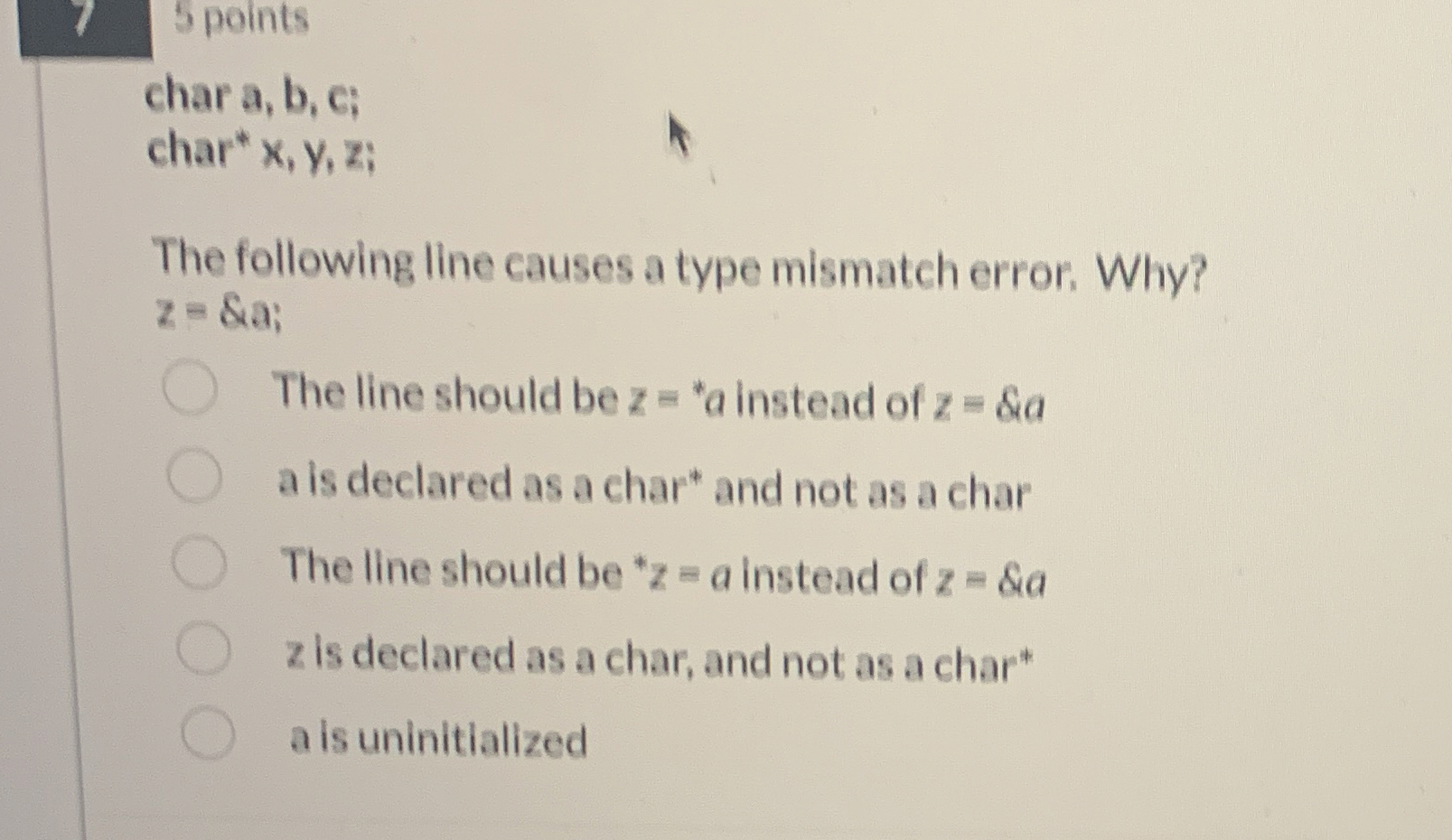Solved 5 ﻿pointschar a,b,c;char* x,y,z;The following line | Chegg.com