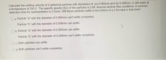 Solved Calculate the settling velocity of 2 spherical | Chegg.com