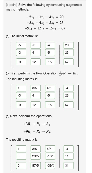 Solved (1 point) Solve the following system using augmented | Chegg.com