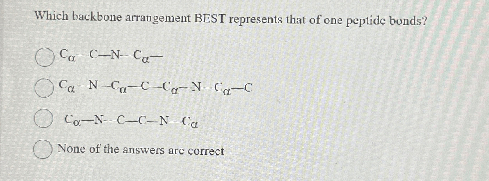 Solved Which backbone arrangement BEST represents that of | Chegg.com