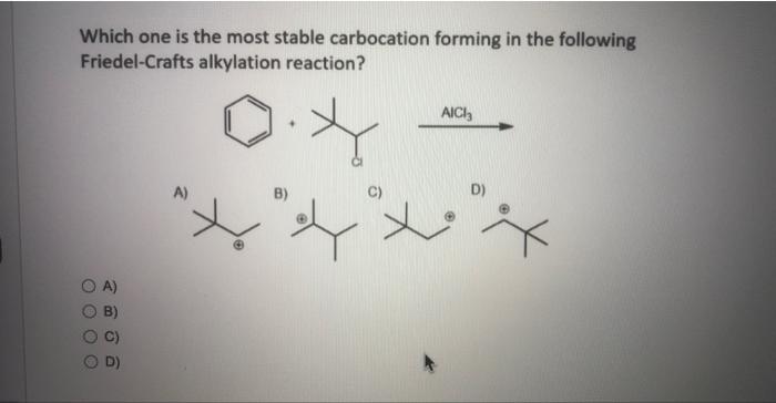 Solved Which one is the most stable carbocation forming in | Chegg.com