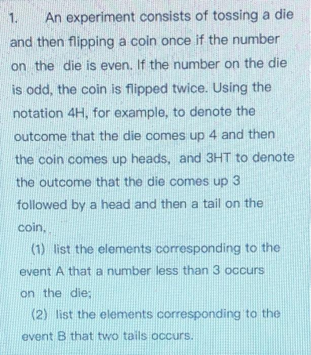 Solved An experiment consists of tossing a die and then | Chegg.com
