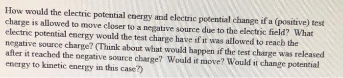 Solved How would the electric potential energy and electric | Chegg.com