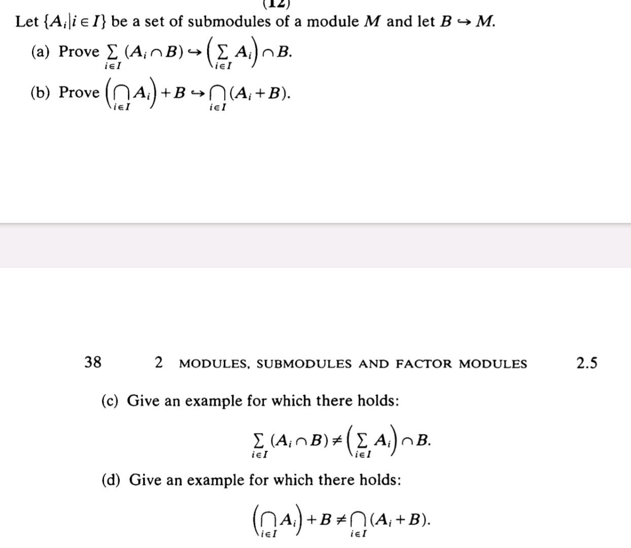 Solved Let {Ai∣i∈I} be a set of submodules of a module M and | Chegg.com
