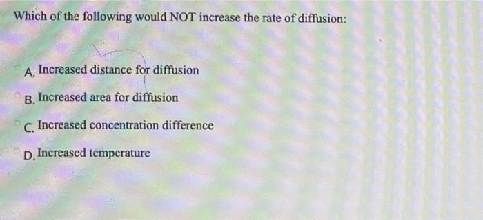 Solved Which of the following would NOT increase the rate of | Chegg.com