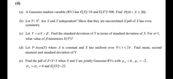 Solved (a) A Gaussian random variable (RV) has E[X]=10 and | Chegg.com