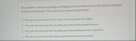 Solved Structuralism. Gestalt psychology, and Sigmund Freud | Chegg.com