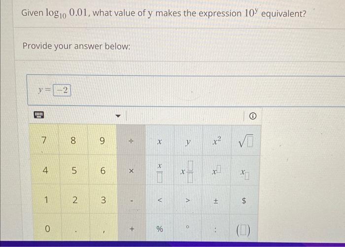 Solved Given log100.01, what value of y makes the expression | Chegg.com