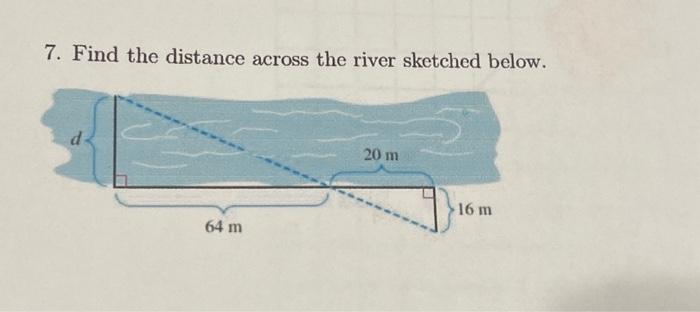 Solved 7. Find the distance across the river sketched below. | Chegg.com