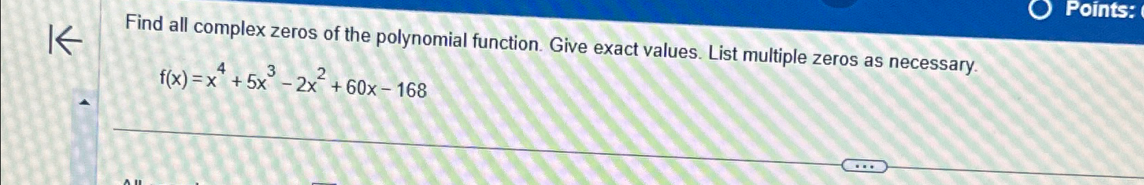 Solved Find all complex zeros of the polynomial function. | Chegg.com