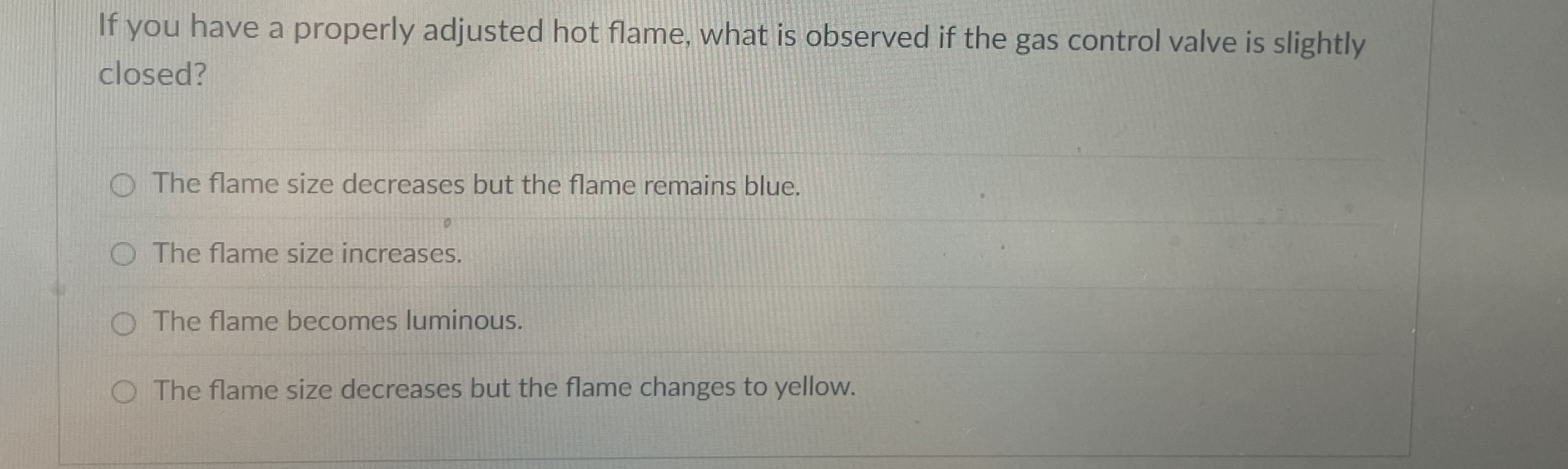 Solved If you have a properly adjusted hot flame, what is | Chegg.com