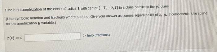 Solved Find a parametrization of the circle of radius 1 with | Chegg.com