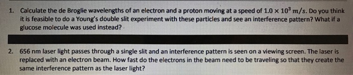 Solved 1. Calculate the de Broglie wavelengths of an | Chegg.com