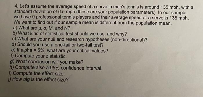 Solved 4. Let's assume the average speed of a serve in men's | Chegg.com Solved 4. Let's assume the average speed of a serve in men's | Chegg.com