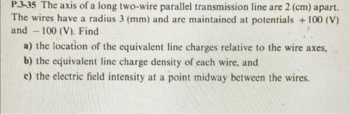 Solved P.3-35 The axis of a long two-wire parallel | Chegg.com