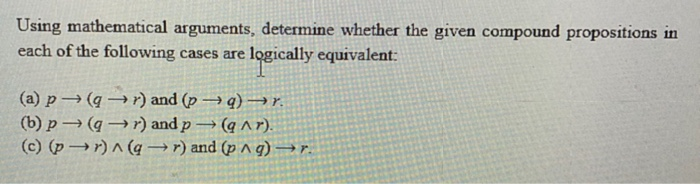 Solved Using mathematical arguments, determine whether the | Chegg.com