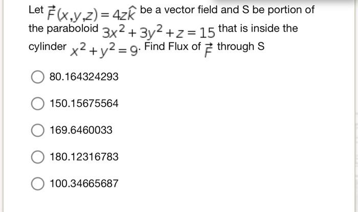 Solved Let F X Y Z 4zk Be A Vector Field And S Be Portion